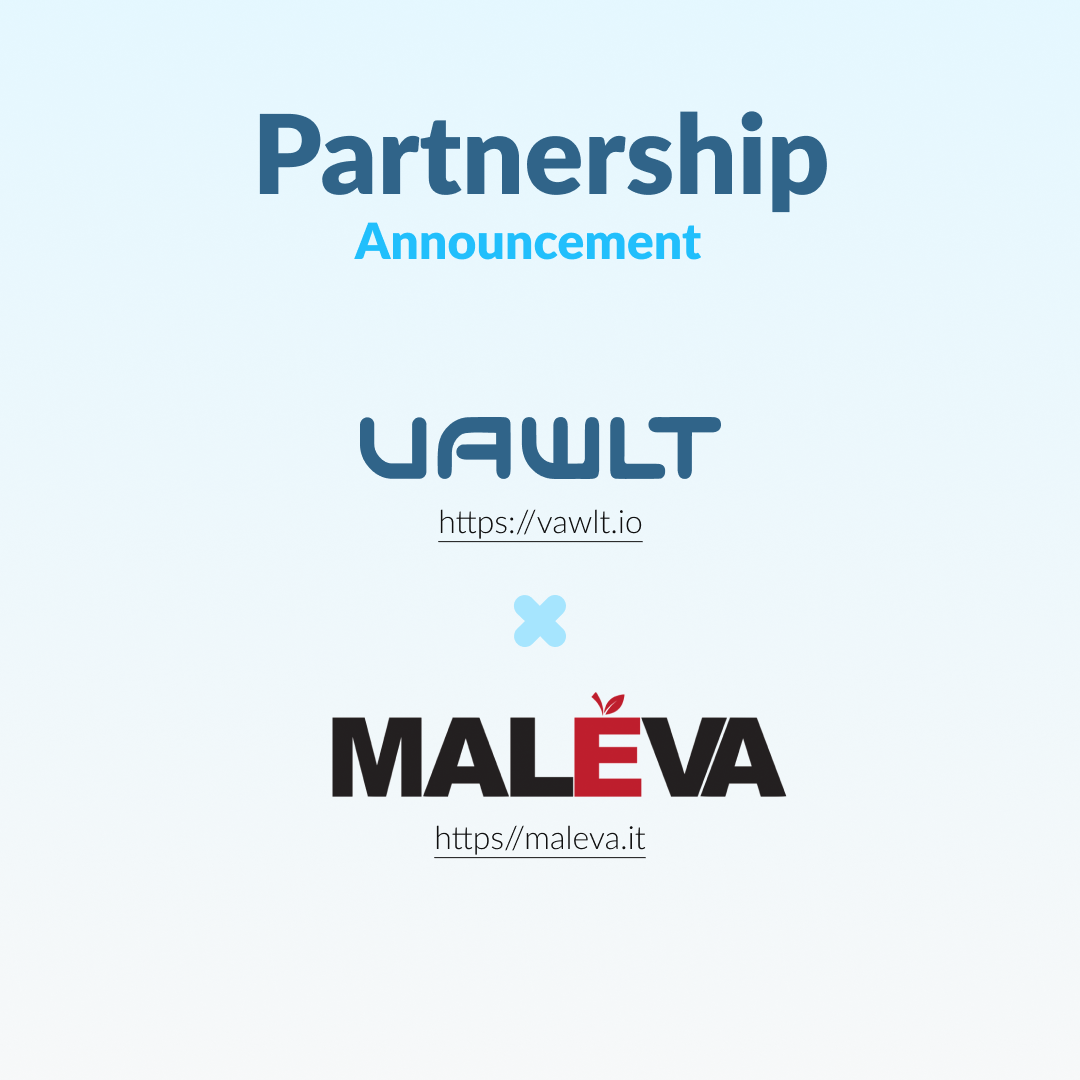 Vawlt and Maleva partner to meet the complex data management challenges ...